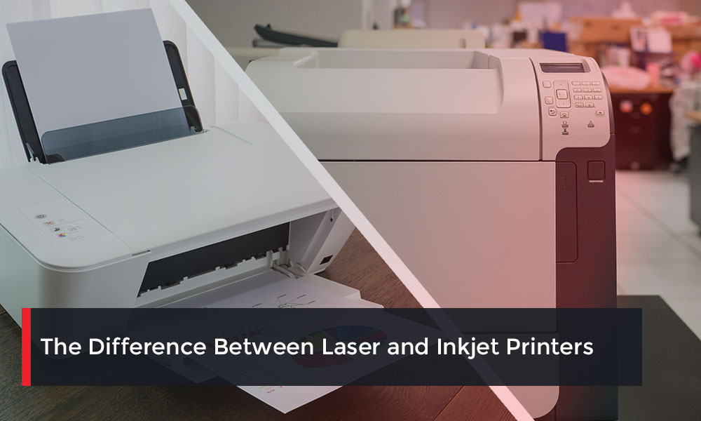 The Difference Between Laser and Inkjet Printers The Difference Between Laser and Inkjet Printers
